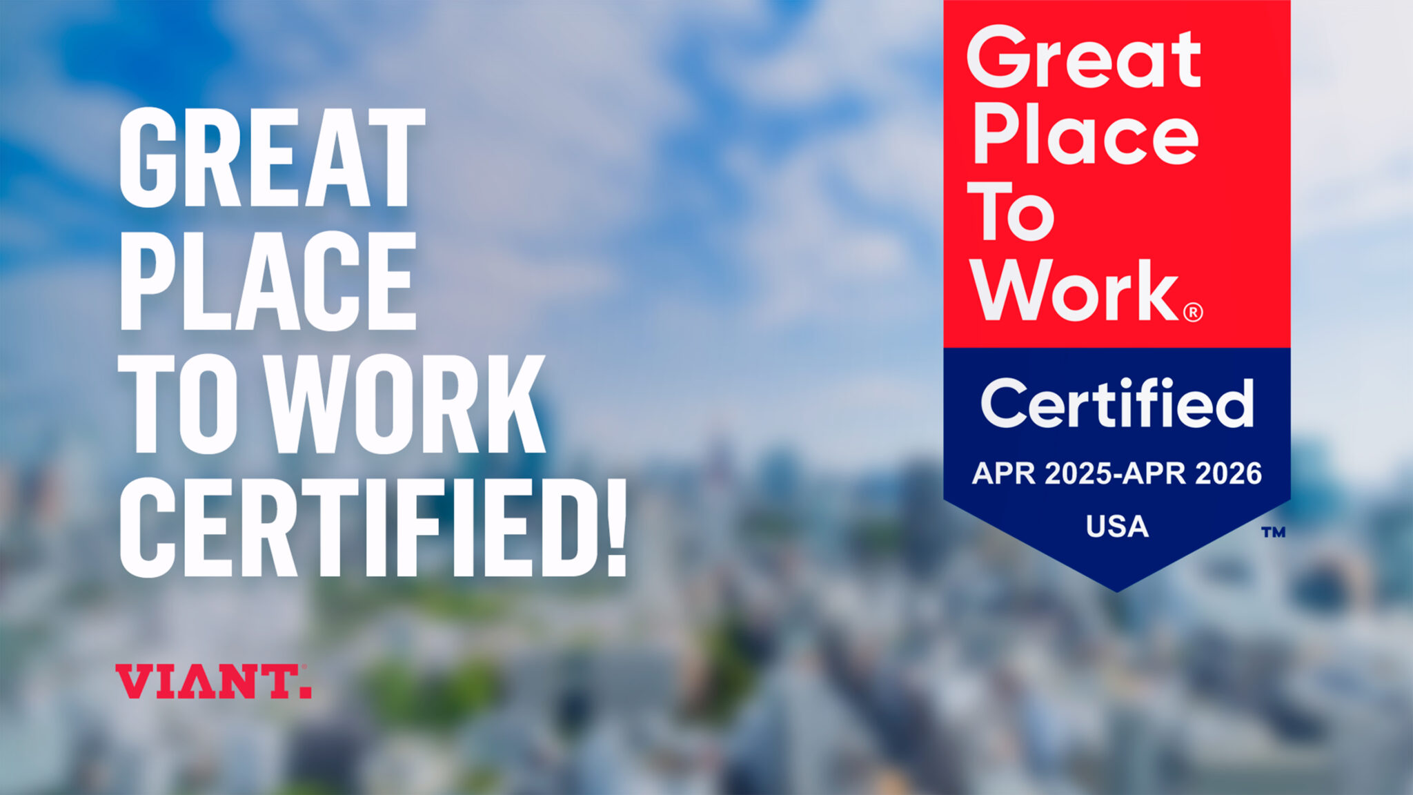 Viant Earns Great Place To Work Certification™ For Fourth Consecutive Year - Viant Technology LLC
